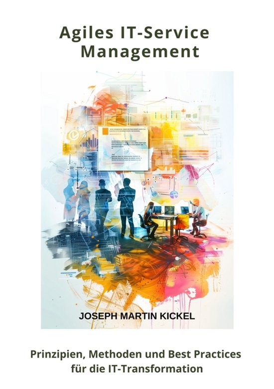Agiles IT-Service Management (ebook), Joseph Martin Kickel ...