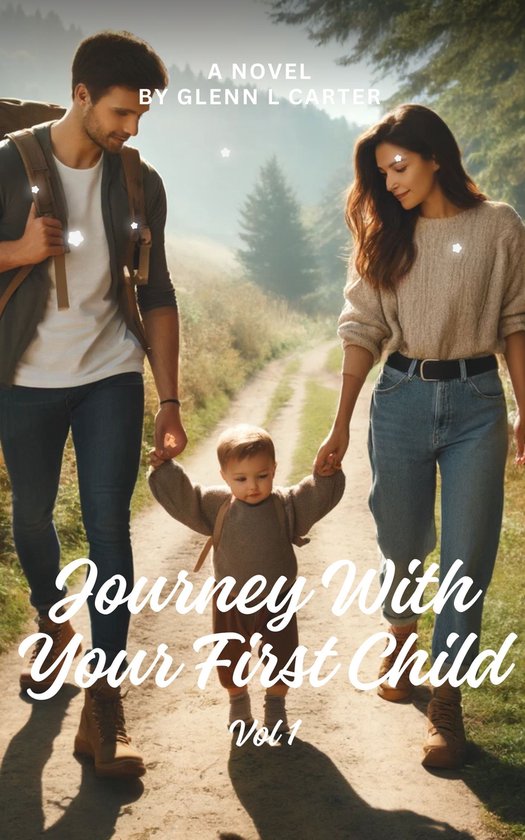 Journey With Your First Child v1 (ebook), Glenn Carter | 1230008372734 ...