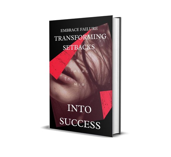 Embrace Failure Transforming Setbacks into Success (ebook), Talal Mir | 1230008336330... | bol