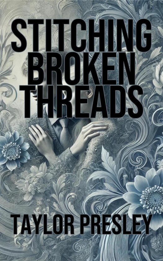 Stitching Broken Threads (ebook), Taylor Presley | 9798227699138 ...