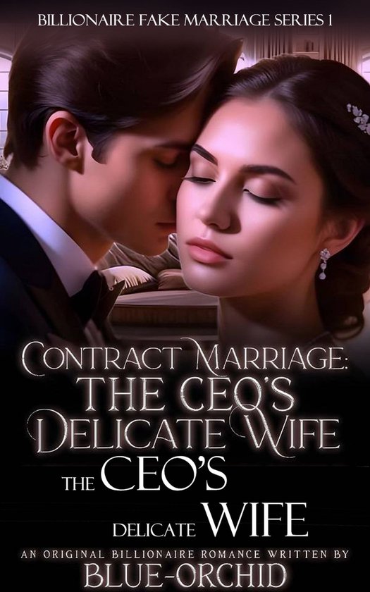 Billionaire Fake Marriage Series 1 - Contract Marriage (ebook), Blue Orchid |... | bol