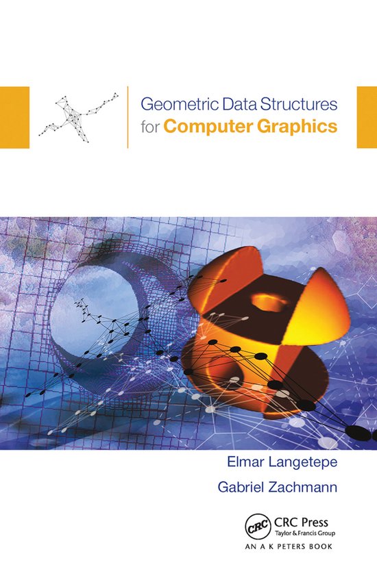 Geometric Data Structures for Computer Graphics, Elmar Langetepe | 9780367453862 | Boeken | bol