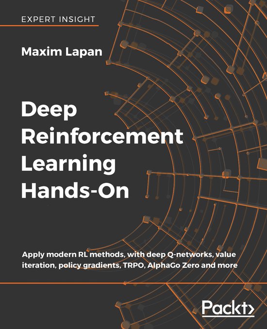 Deep Reinforcement Learning Hands-On | 9781788834247 | Maxim Lapan | Boeken | bol