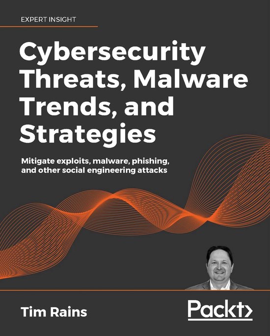 Cybersecurity Threats, Malware Trends, and Strategies | 9781800206014 ...