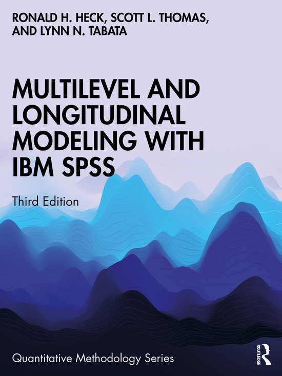 Quantitative Methodology Series- Multilevel and Longitudinal Modeling with IBM SPSS,... | bol