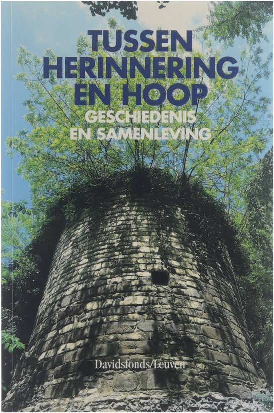 Tussen herinnering en hoop - "Raoul Bauer, Raoul van Caeneghem, Jozef ...