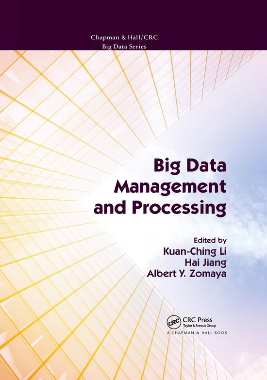 Chapman & Hall/CRC Big Data Series- Big Data Management and Processing | 9780367573614... | bol.com