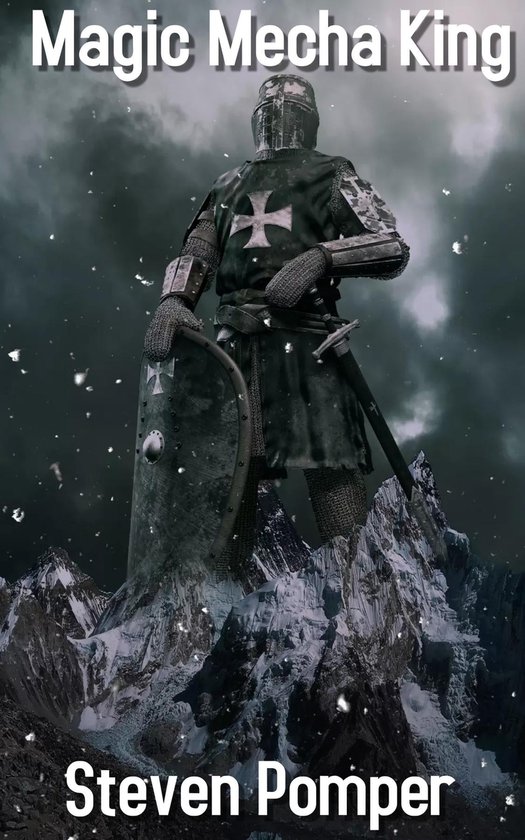 Magic Mecha King (ebook), Steven Pomper | 9781960670632 | Boeken | bol.com
