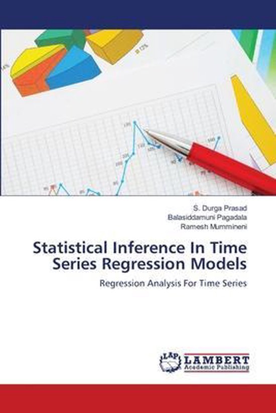 Statistical Inference In Time Series Regression Models 9783659423970