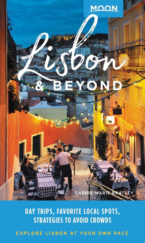 Travel Guide - Moon Lisbon & Beyond (ebook), Carrie-Marie Bratley ...