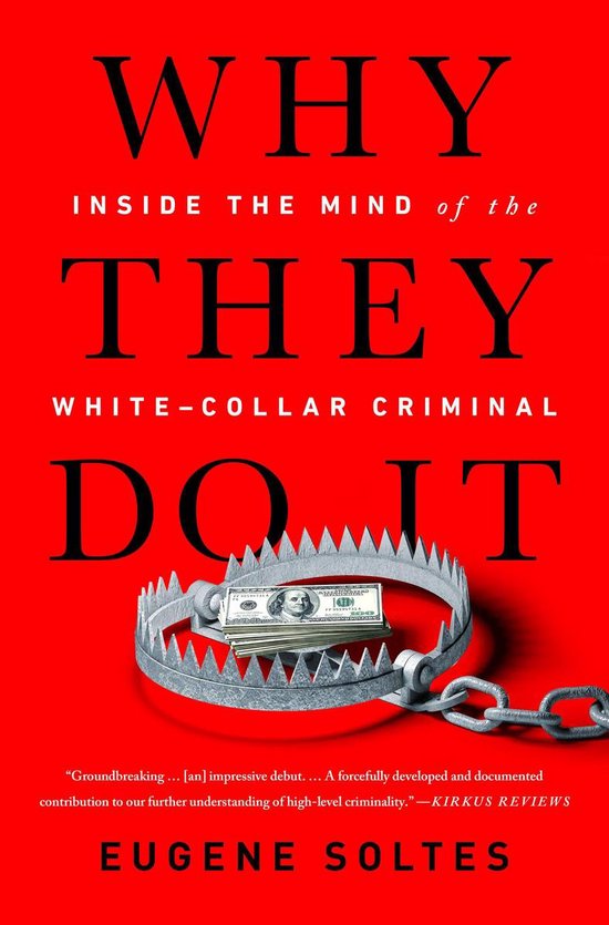 Why They Do It (ebook), Eugene Soltes | 9781610395373 | Boeken | bol.com