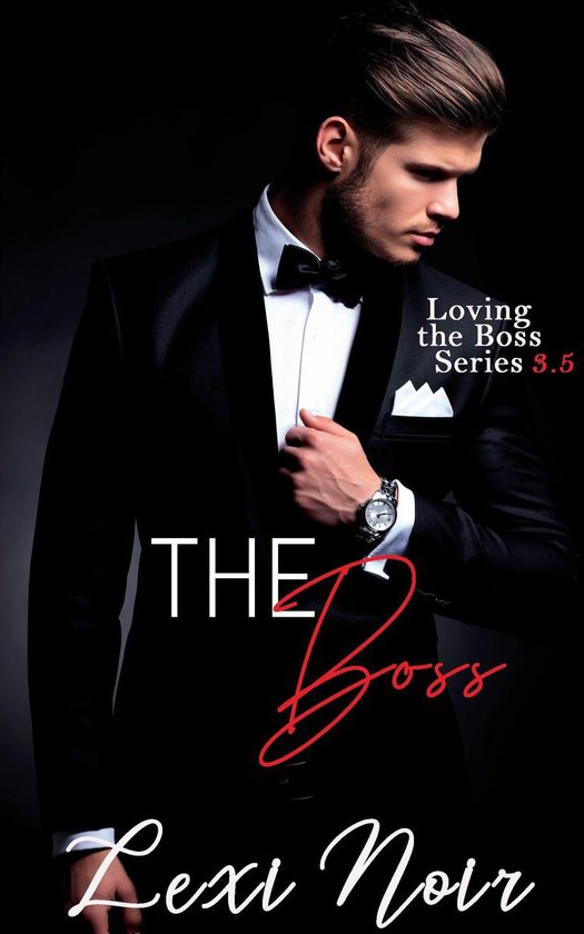 Loving the Boss 4 - The Boss (ebook), Lexi Noir | 9781005051822 ...