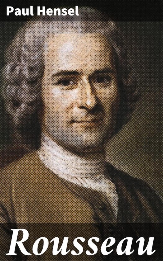 Rousseau (ebook), Paul Hensel | 4064066115401 | Boeken | bol