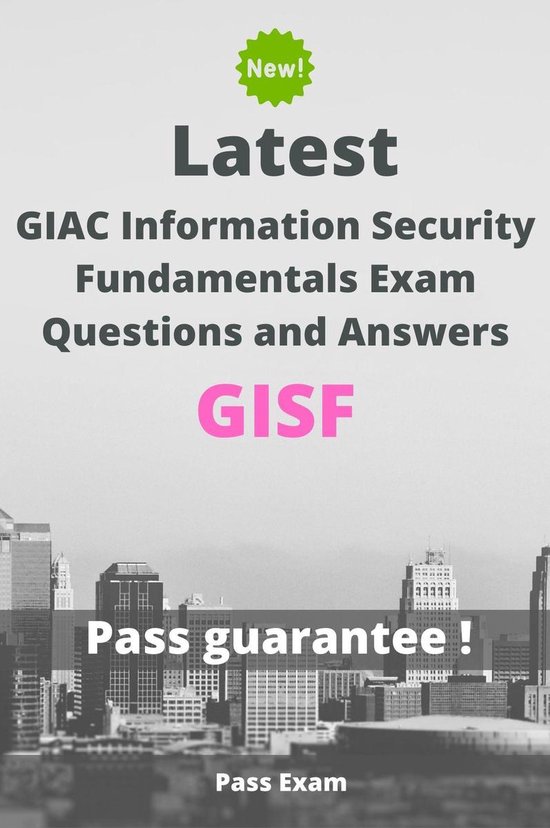 Latest GIAC Information Security Fundamentals Exam GISF Questions and ...