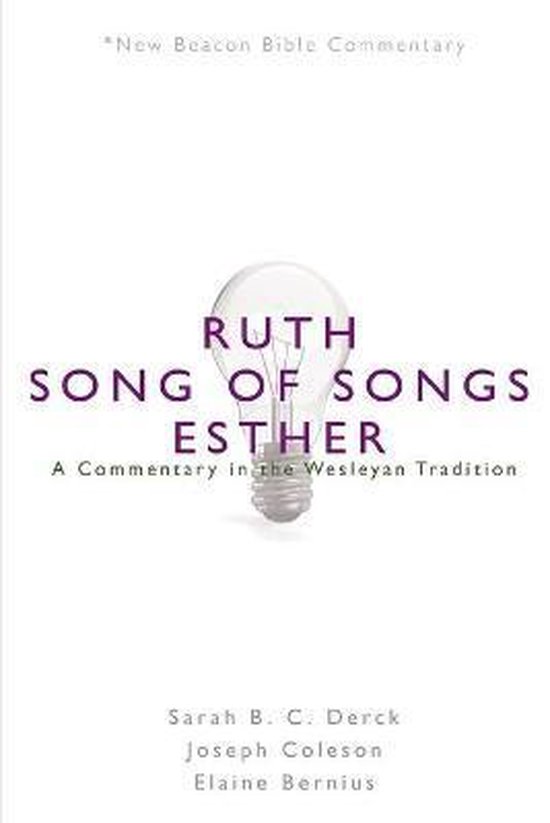 New Beacon Bible Commentary- Nbbc, Ruth/Song of Songs/Esther, Derck Sarah B. C. Derck... | bol