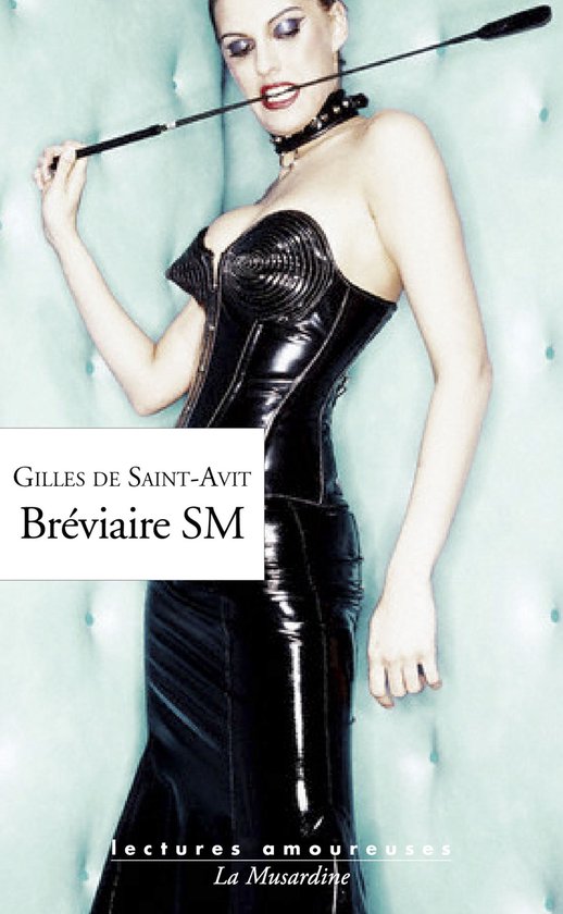 Lectures amoureuses - Bréviaire SM (ebook), Gilles de Saint-Avit | 9782364904026 | Boeken | bol.com
