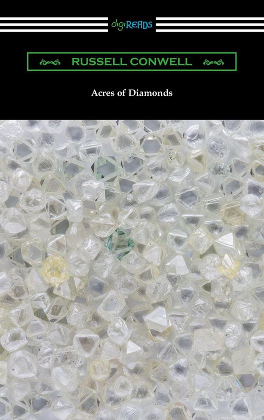 Acres of Diamonds (with a biography of the author by Robert Shackleton ...