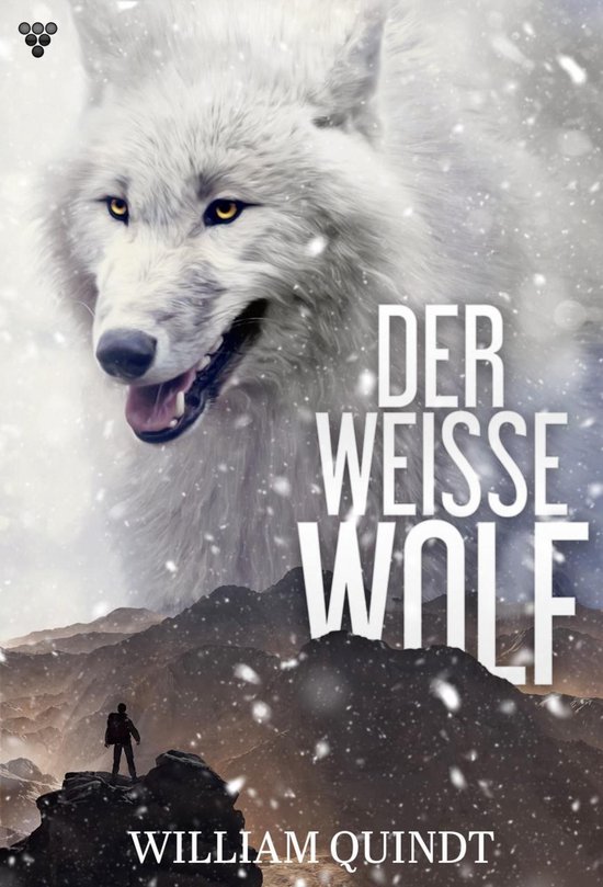 Der weiße Wolf 1 - Der weiße Wolf (ebook), William Quindt ...