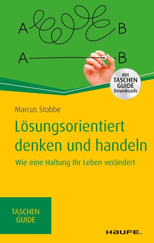 Haufe TaschenGuide 321 - Lösungsorientiert denken und handeln (ebook ...