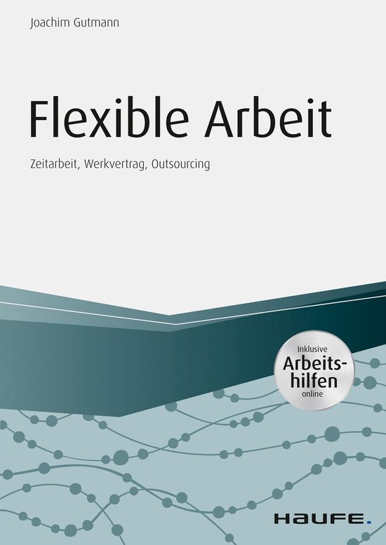 Haufe Fachbuch - Flexible Arbeit - inkl. Arbeitshilfen online (ebook), Joachim Gutmann... | bol