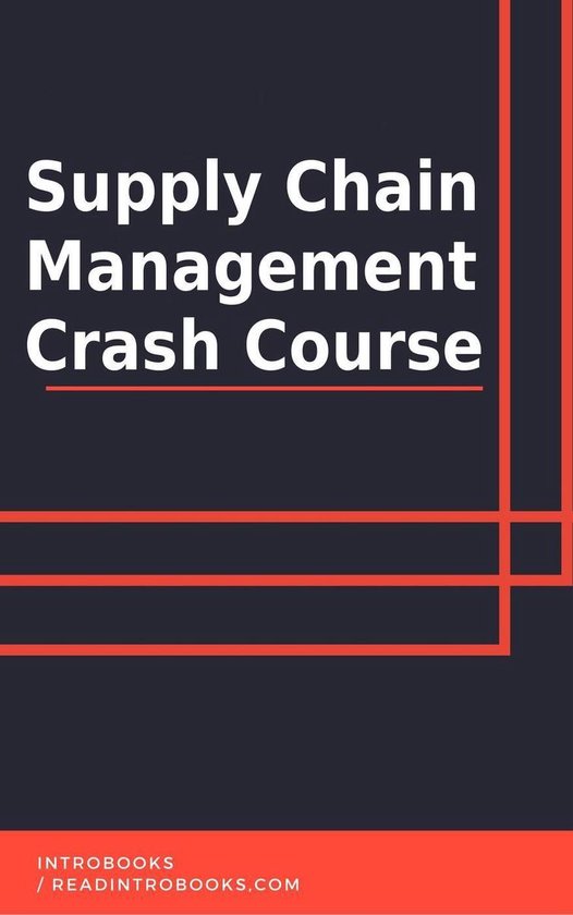 Supply Chain Management Crash Course (ebook), Introbooks ...