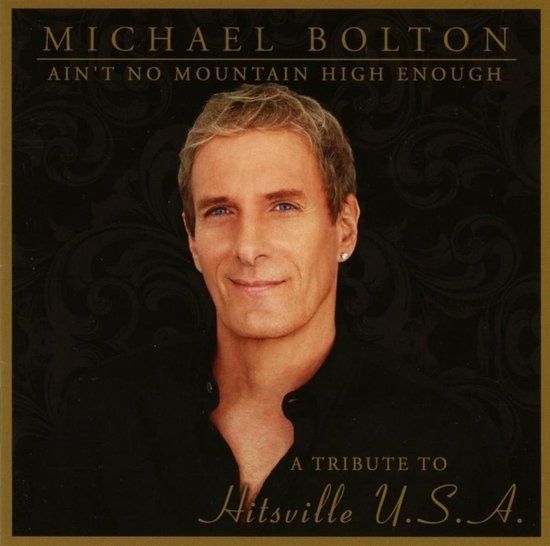 Ain'T No Mountain High Enough, Michael Bolton | CD (album) | Musique | bol.com
