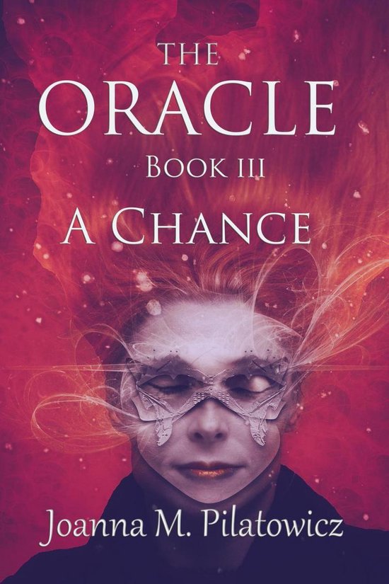 The Oracle 3 - The Oracle III ~ A Chance (ebook), Joanna M. Pilatowicz ...