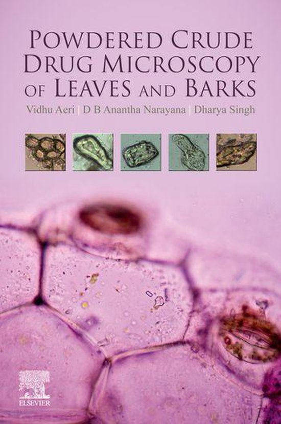 Powdered Crude Drug Microscopy of Leaves and Barks (ebook), Vidhu Aeri ...