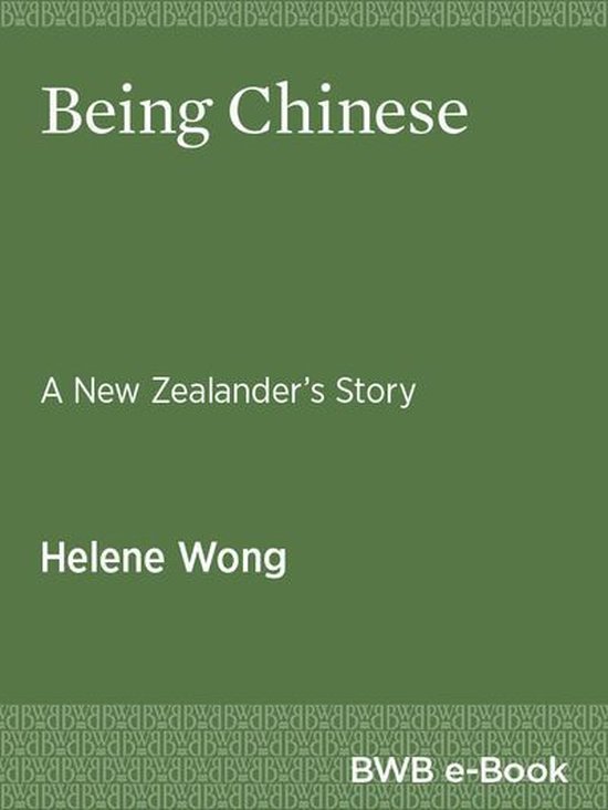 Being Chinese (ebook), Helene Wong | 9780947492397 | Boeken | bol.com