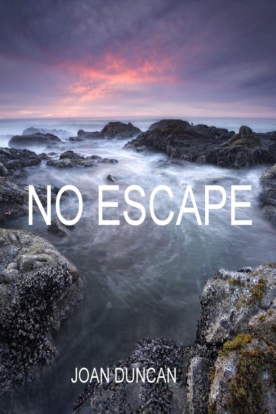 No Escape (ebook), Joan Duncan | 9781301734467 | Boeken | bol.com