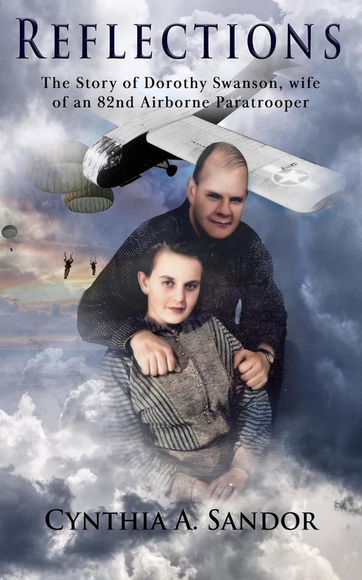 Reflections - The Story of Dorothy Swanson (ebook), Cynthia A Sandor | 9780999755037 |... | bol