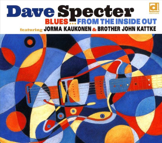 Blues From the Inside Out, Dave Specter | CD (album) | Muziek | bol.com