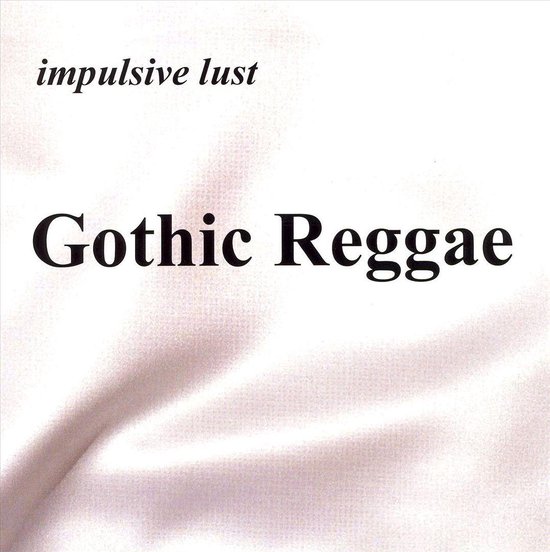 Gothic Reggae, Impulsive Lust | CD (album) | Muziek | bol