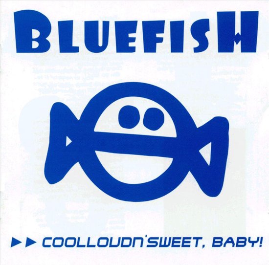 Cool Loud 'N' Sweet Baby!, Bluefish | CD (album) | Muziek | bol