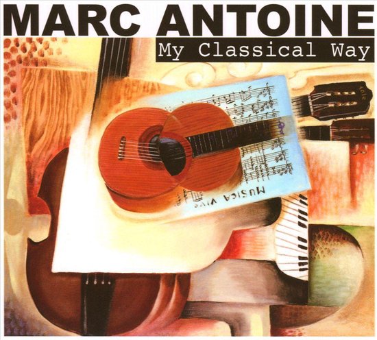 My Classical Way, Marc Antoine | CD (album) | Muziek | bol