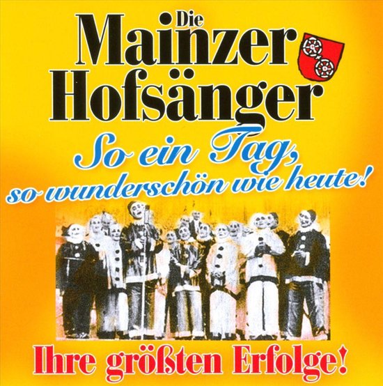 So Ein Tag, So Wunderschon Wie Heute!, Die Mainter Hofsänger | CD ...