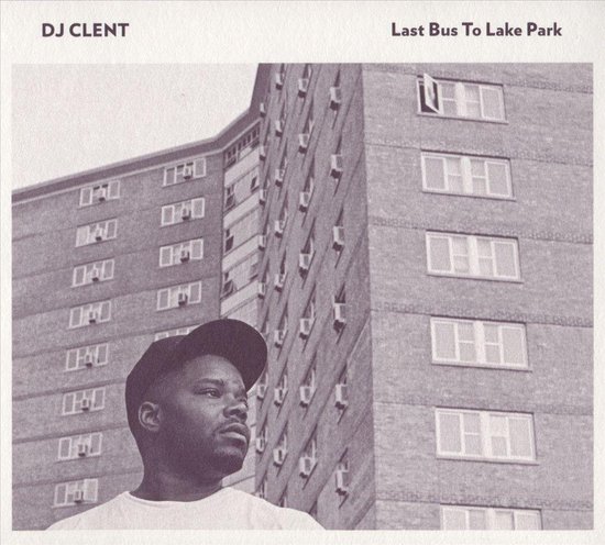 DJ Clent - Last Bus To Lake Park (CD), Dj Clent | CD (album) | Muziek | bol