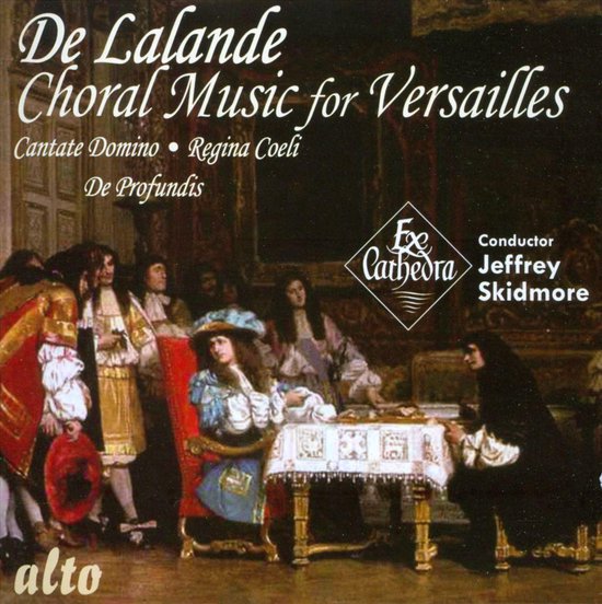 De Lalande: Choral Music For Versailles: Cantate Domino Etc, Ex Cathedra Baroque... | bol.com