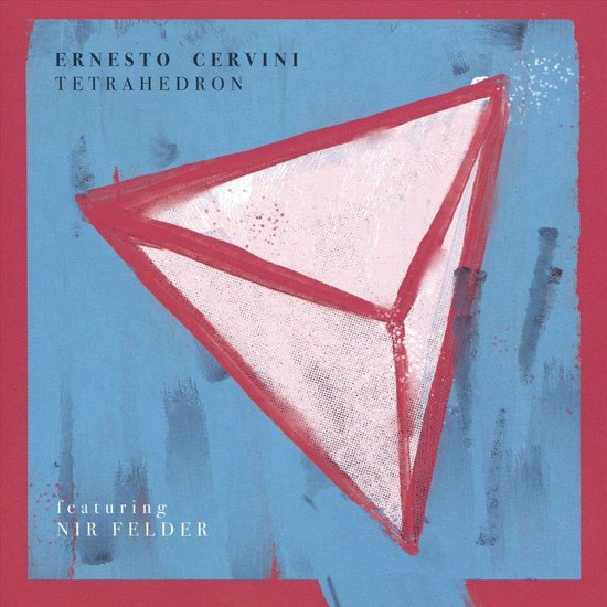 Ernesto Cervini - Tetrahedron (CD), Ernesto Cervini | CD (album ...