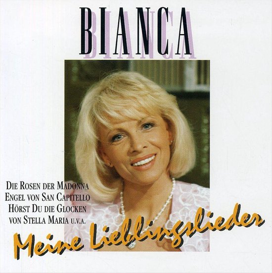 Meine Lieblingslieder, Bianca | CD (album) | Muziek | bol