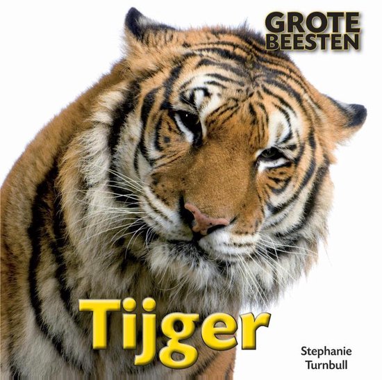 Grote Beesten - Tijger | 9789461750709 | Turnbull | Boeken | bol
