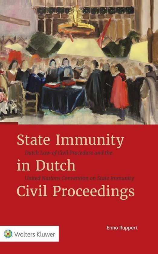 State Immunity in Dutch Civil Proceedings | 9789013141740 | Enno ...