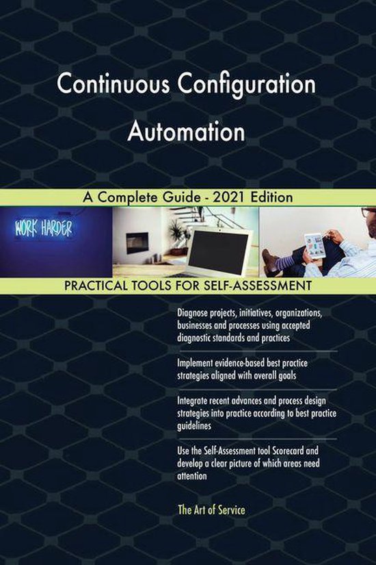 Continuous Configuration Automation A Complete Guide - 2021 Edition ...