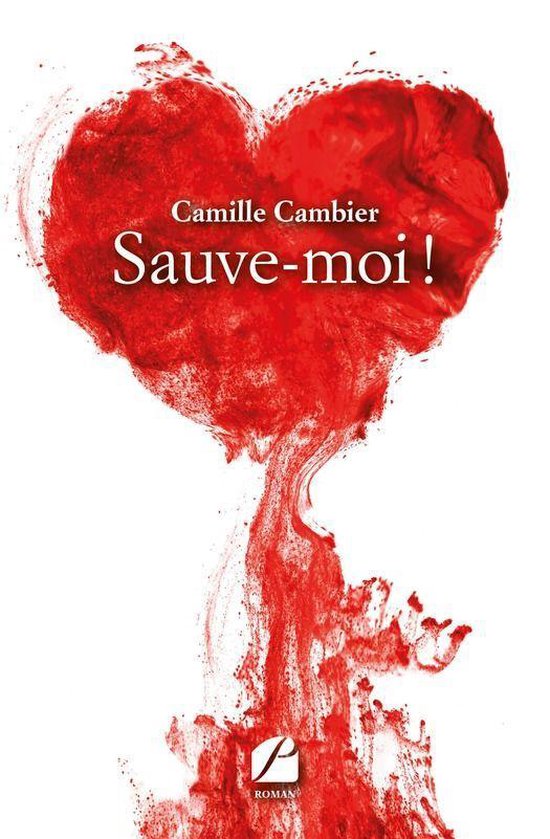 Roman - Sauve-moi ! (ebook), Camille Cambier | 9782754750530 | Boeken ...