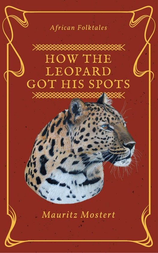How The Leopard Got His Spots (ebook), Mauritz Mostert | 9781537842806 ...