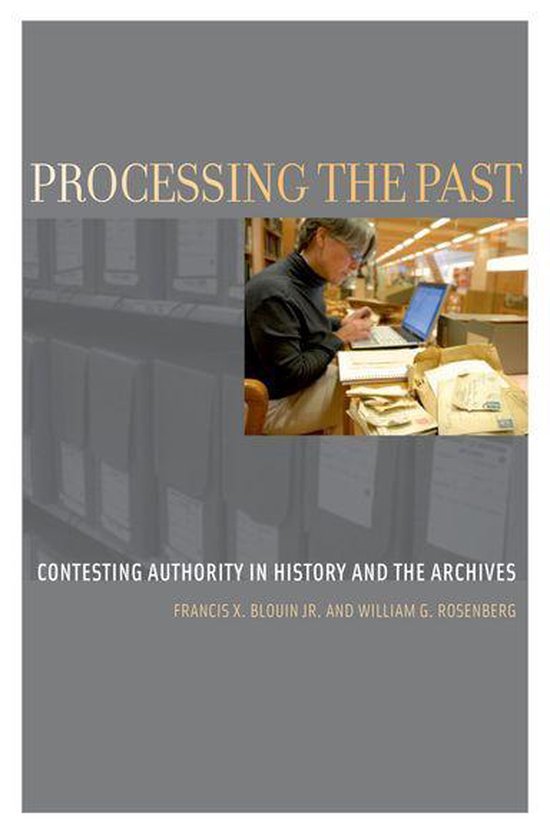 Oxford Series on History and Archives - Processing the Past (ebook ...
