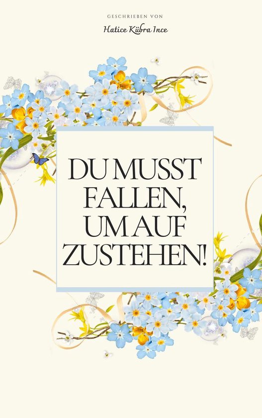 Du musst fallen, um aufzustehen! (ebook), Hatice Kübra Ince ...