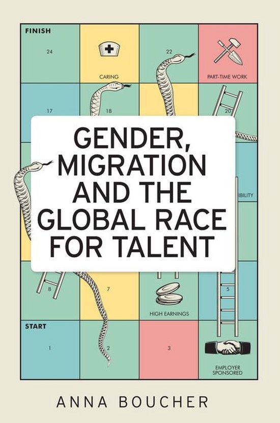 Gender, migration and the global race for talent (ebook), Anna Boucher ...
