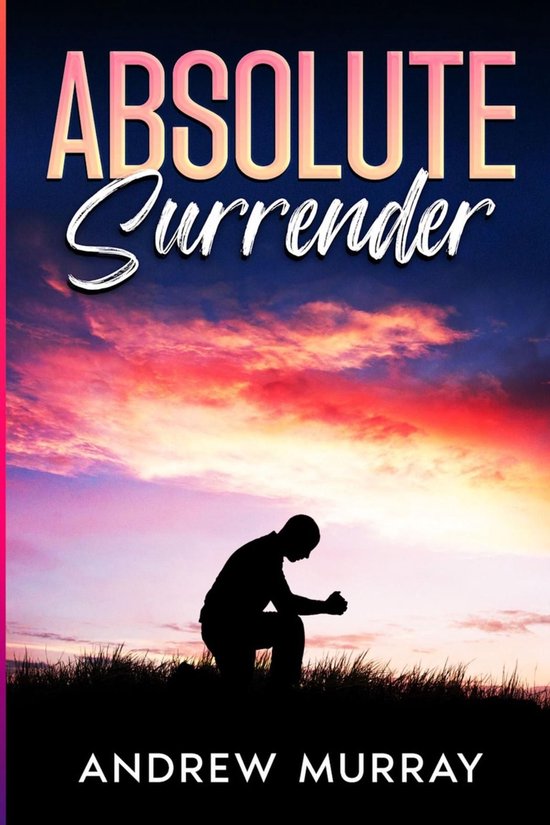 Absolute Surrender (ebook), Andrew Murray | 9781611048117 | Boeken | bol