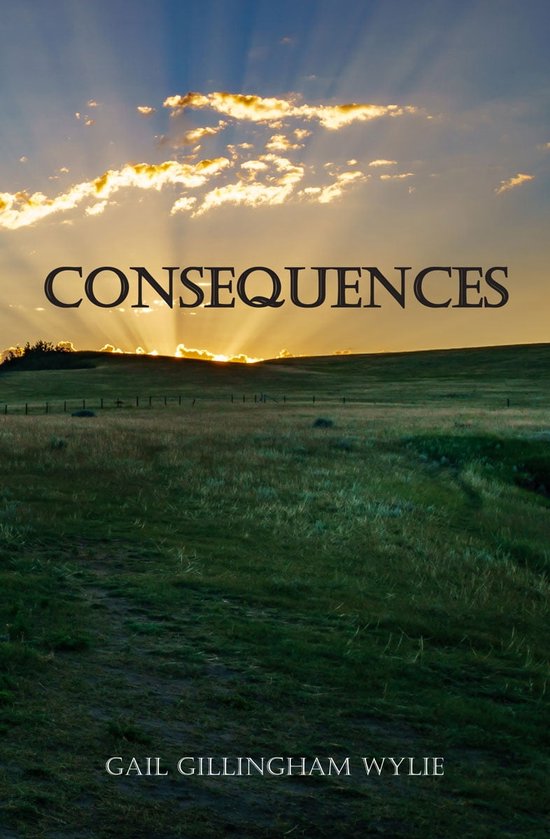 Consequences (ebook), Gail Gillingham Wylie | 9781773545431 | Boeken | bol